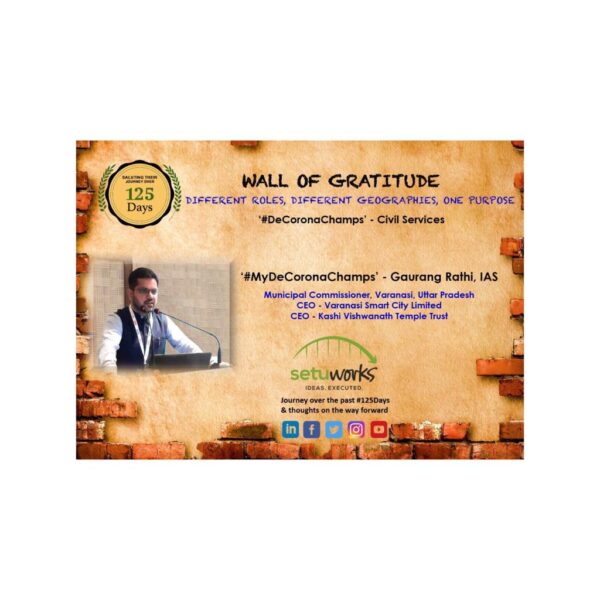 Wall of Gratitude Salutes DeCorona Champ, Gaurang Rathi, IAS – NexusOfGood